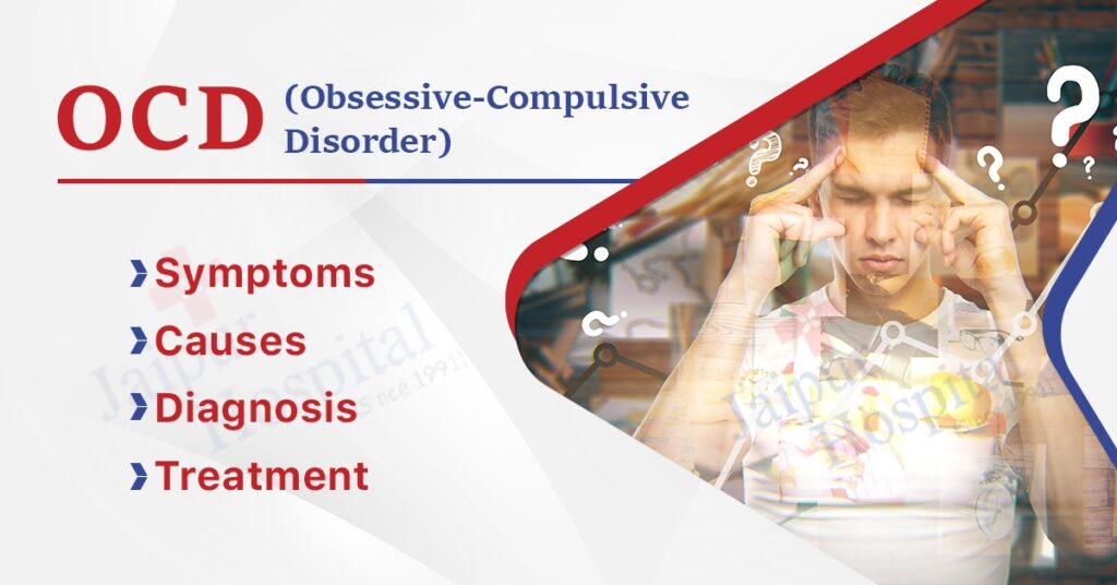 OCD (Obsessive-Compulsive Disorder): Symptoms, Causes, Treatment